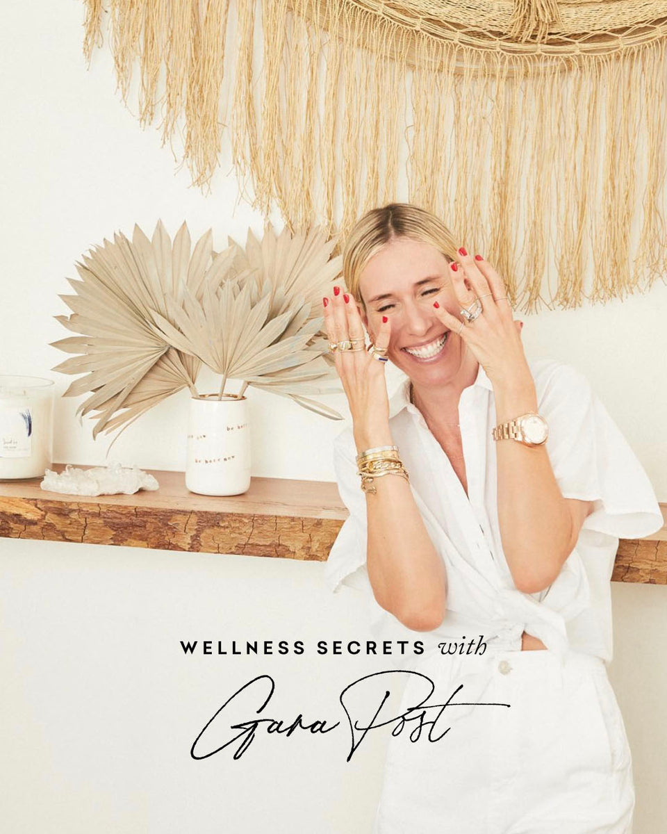 Wellness Secrets with Gara Post – Sann Beauty